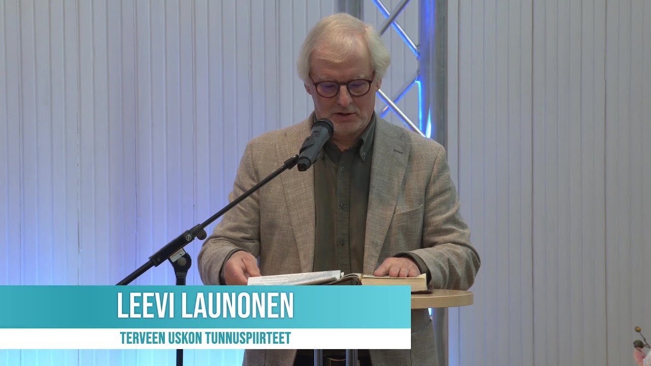 Terveen uskon tunnuspiirteet - Leevi Launonen - UskoTV